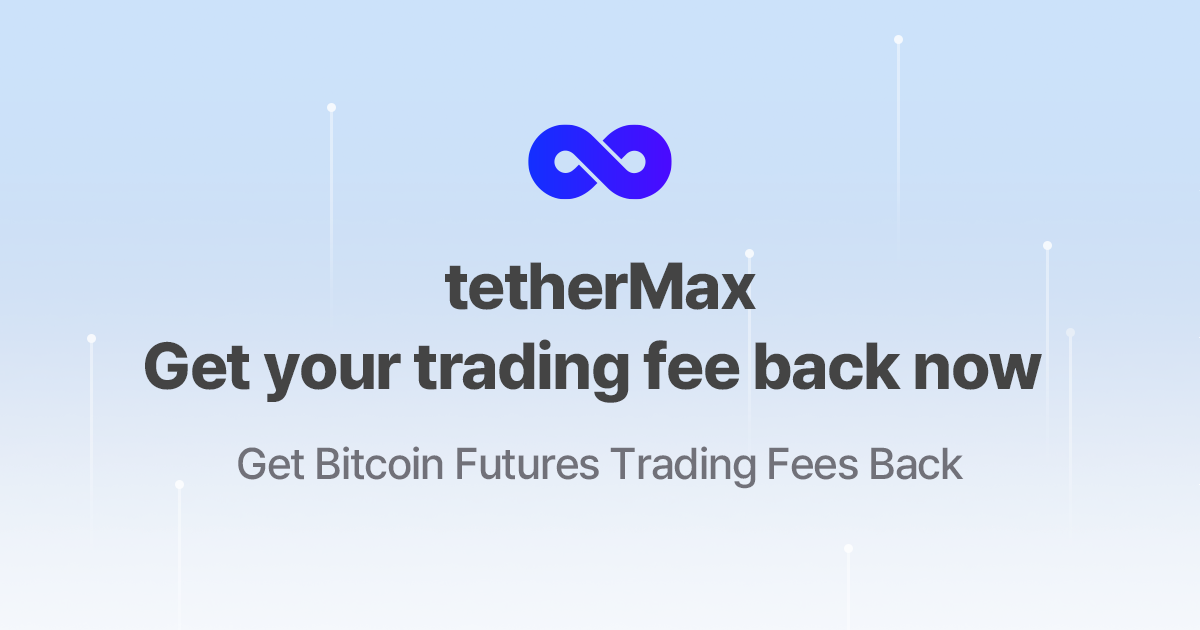 tetherMax: the #1 Cashback Bybit Bitget OKX Self-referral